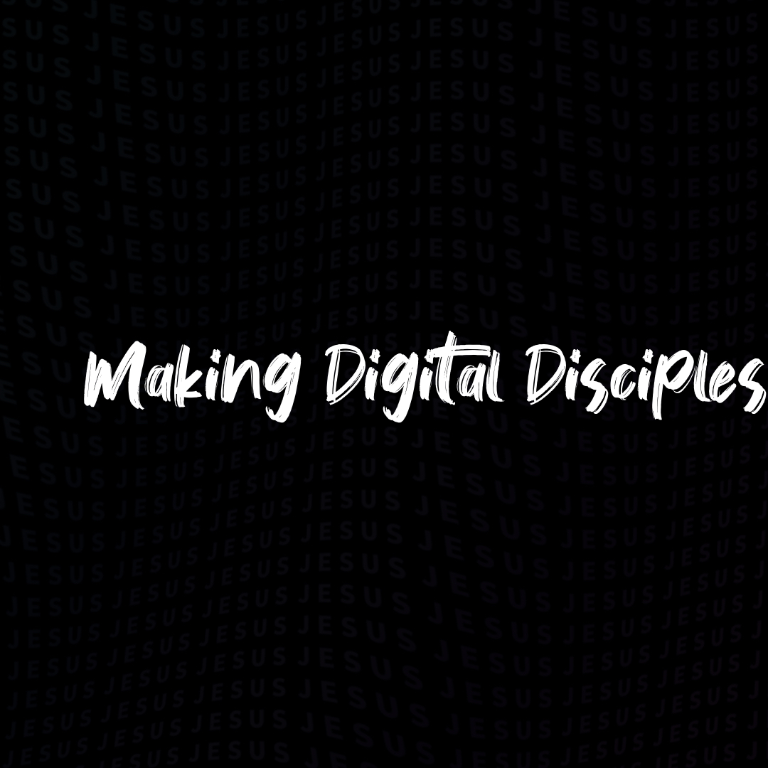 Making Digital Disciples – georgelockhart.com