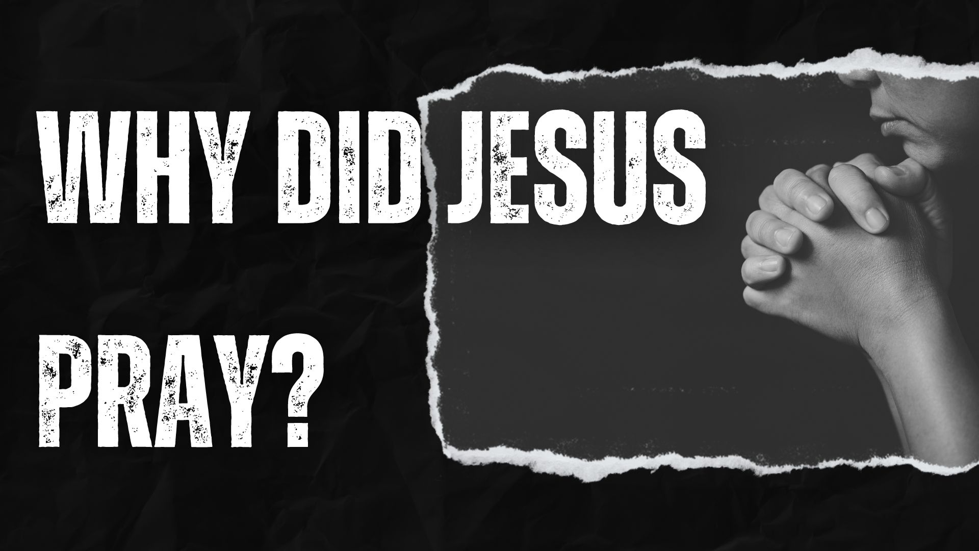 Why Did Jesus Pray? – georgelockhart.com